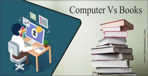 Computer Vs Books | Uses, Advantages and Disadvantages | InforamtionQ.com