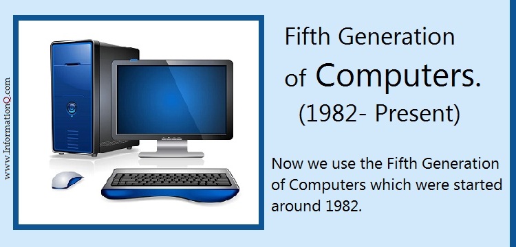 Generations of Computers and its Time Periods | InforamtionQ.com