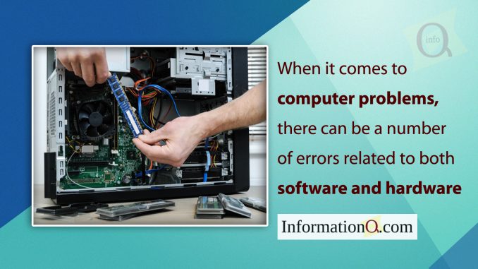 Why do Computers get Problems? | Simple Solutions | InforamtionQ.com