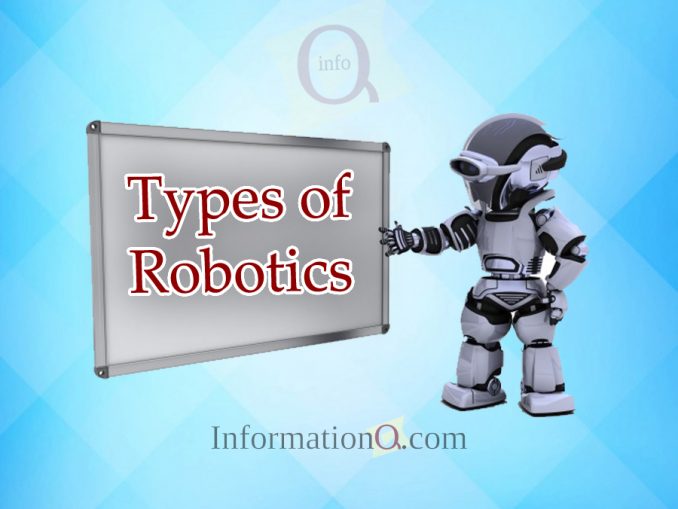 What is Robotics? | How Robots Work? | History of Robots | InforamtionQ.com